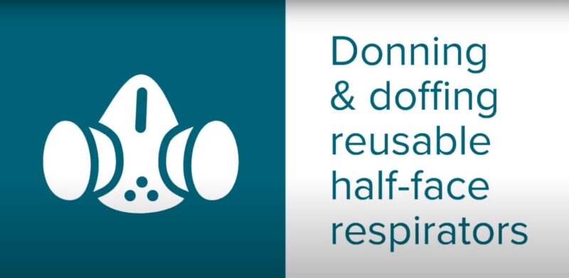 Donning and Doffing Reusable Half-Face Respirators Video – OHS Insider